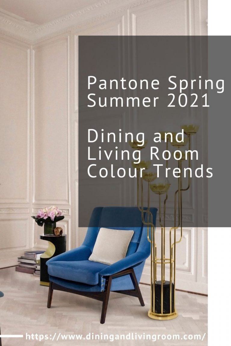 Pantone Spring Summer 2021 Dining and Living Room Colour Trends
